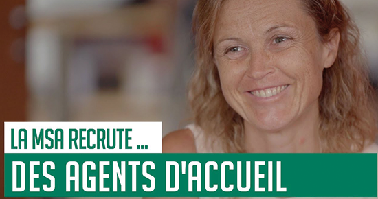 MSA - Agent d'accueil à la MSA - MSA Midi-Pyrénées Sud